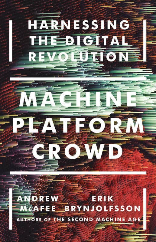 Machine, Platform, Crowd: Harnessing Our Digital Future - Ben Brausen